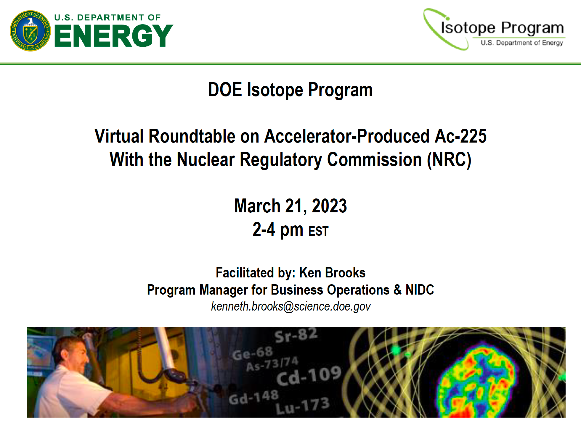 DOE Isotope Program Virtual Roundtable With NRC On Accelerator produced DOE Isotope Program Virtual Roundtable With NRC On Accelerator produced
